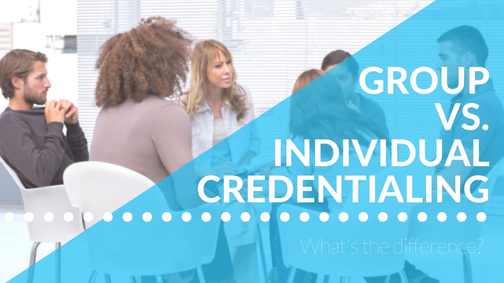 Group vs. Individual Credentialing: What’s The Difference? - InNet ...