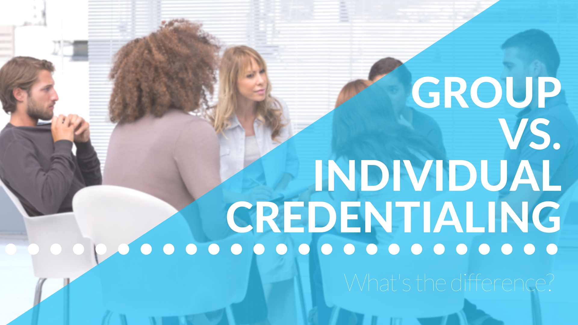 Group vs. Individual Credentialing: What’s The Difference? - InNet ...
